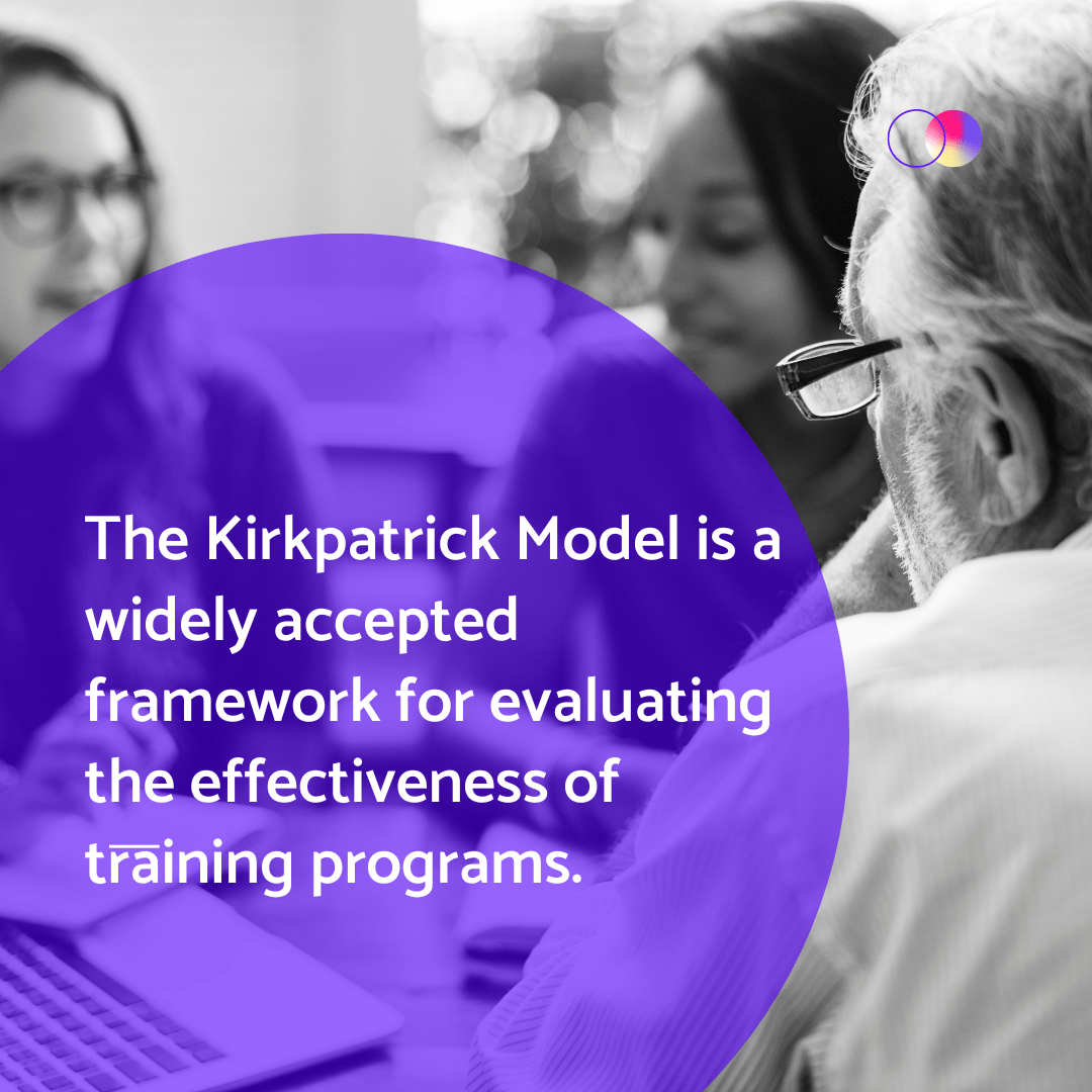 Measuring the Impact of Training: Understanding the Kirkpatrick Model